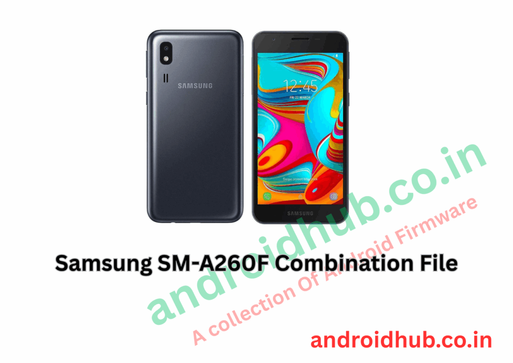 Samsung SM-A260F Combination File - AndroidHub