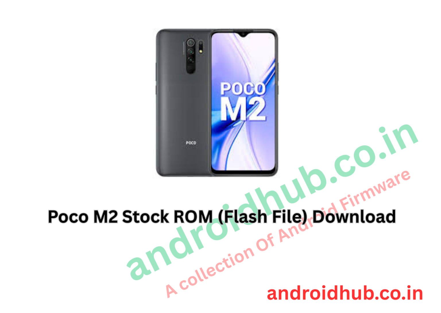 Poco M2 Stock ROM (Flash File) Download - AndroidHub